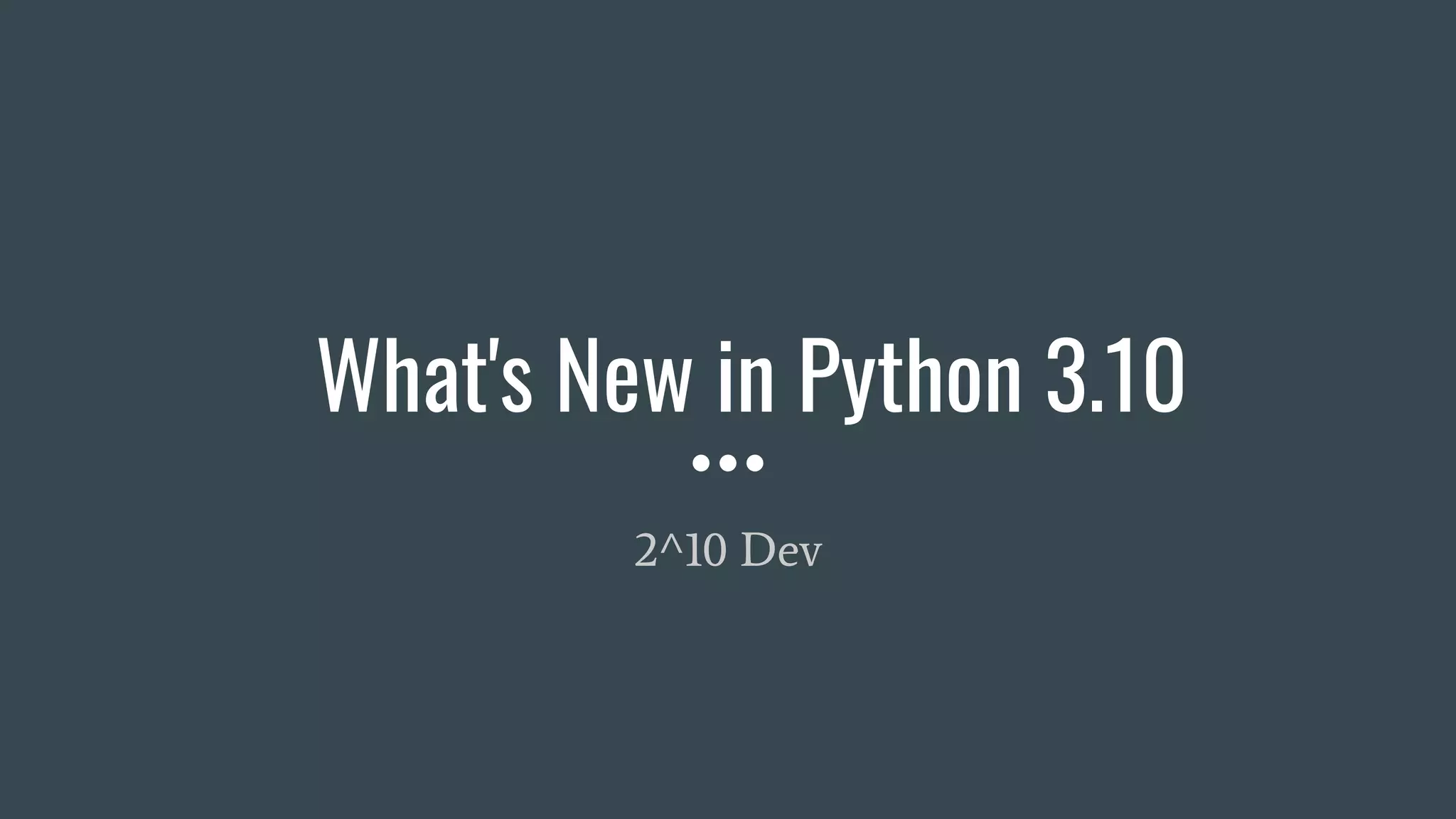 What's New in Python 3.10? | PDF