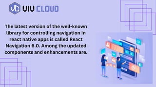What's New In React Navigation 6.0.pptx