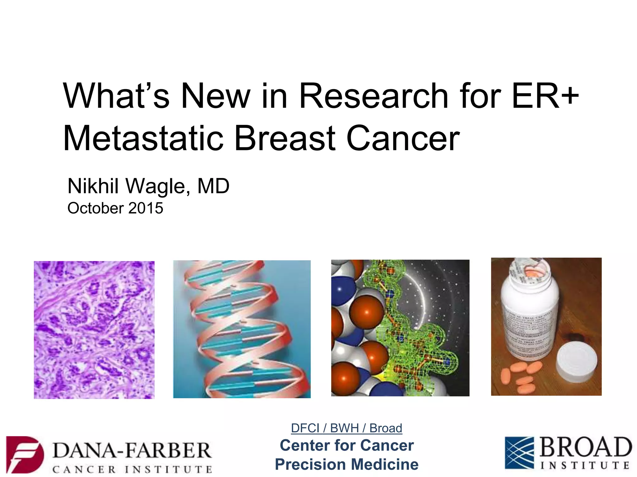 What's New in Research for ER+ Metastatic Breast Cancer | PPTX