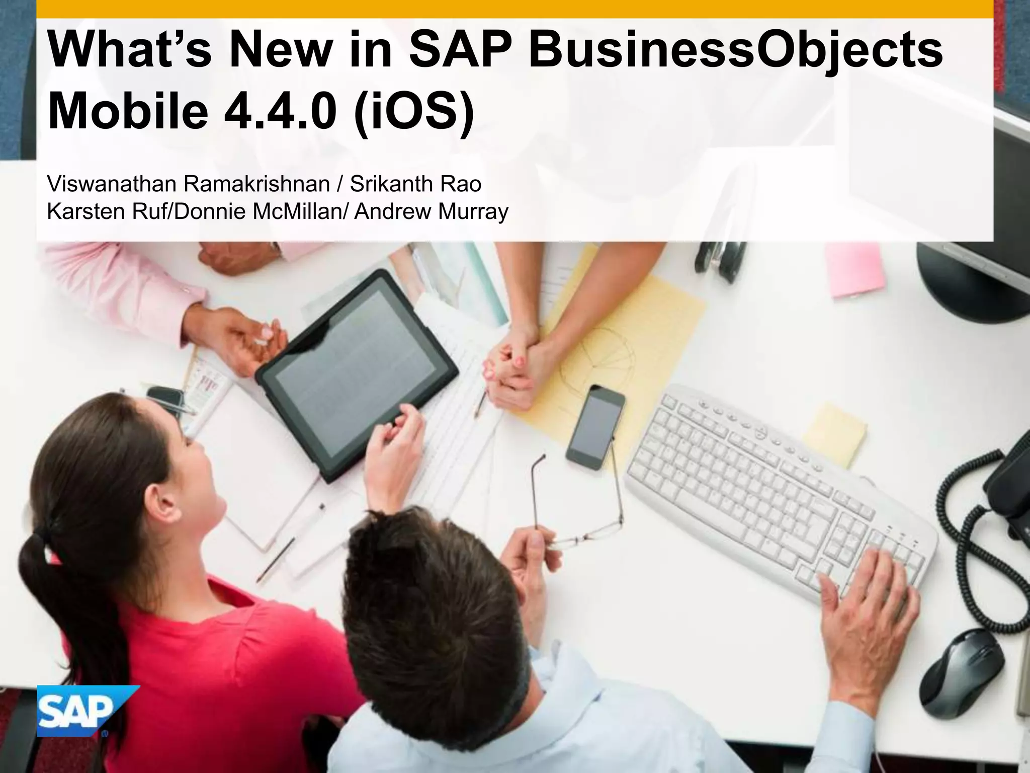 What's new in sap business objects mobile 4.4.0 | PPTX