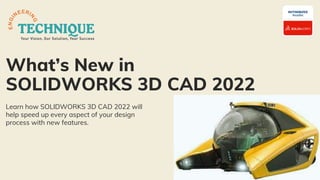 What S New In Solidworks 3d Cad 2022 Engineering Technique Ppt