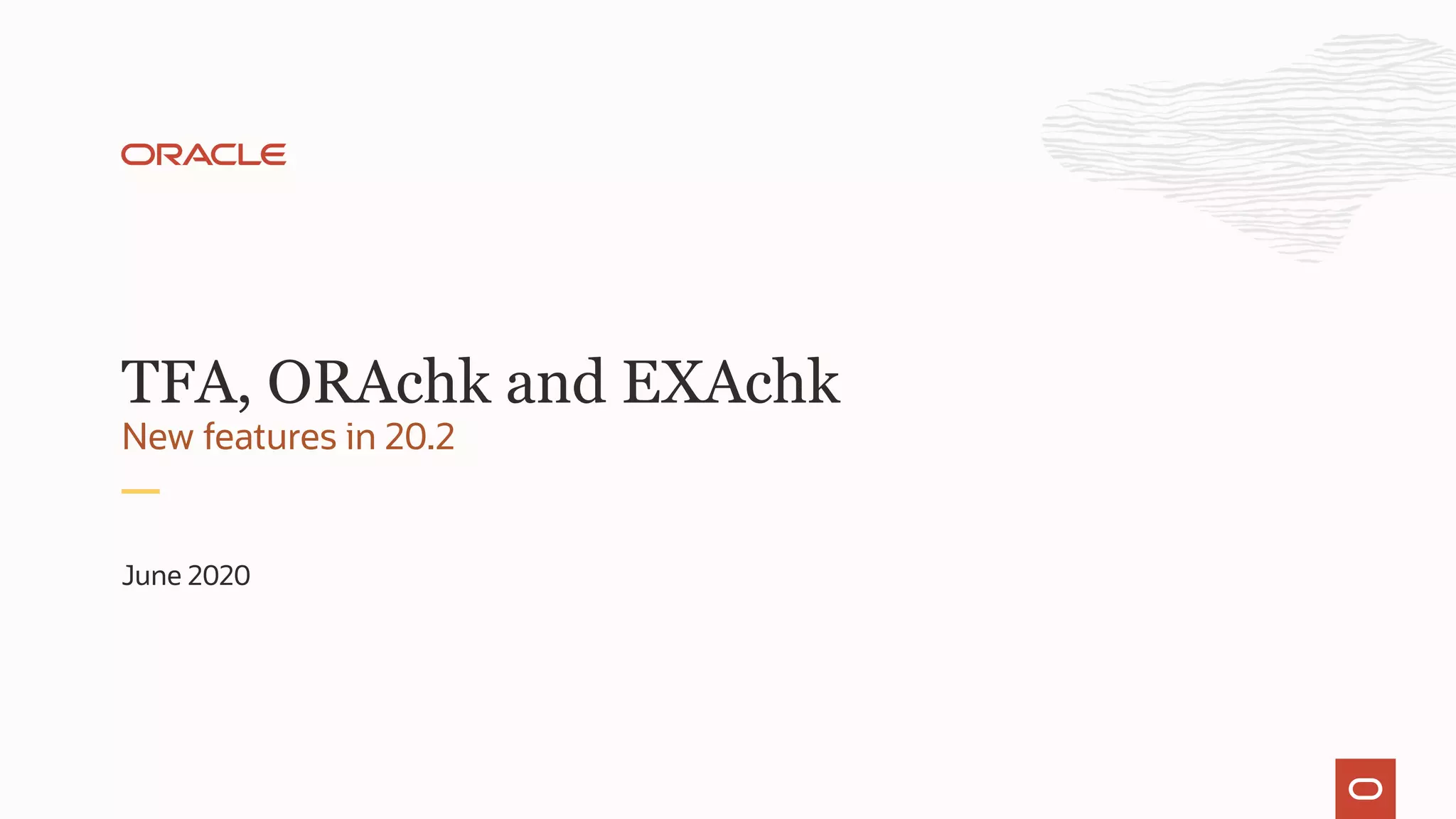 TFA, ORAchk and EXAchk 20.2 - What's new | PDF