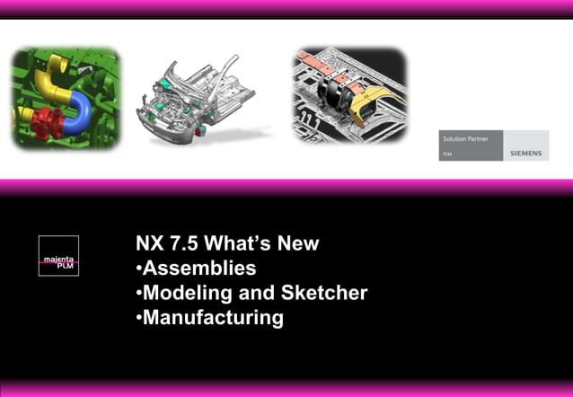Whats new Siemens NX7.5 | PPTX
