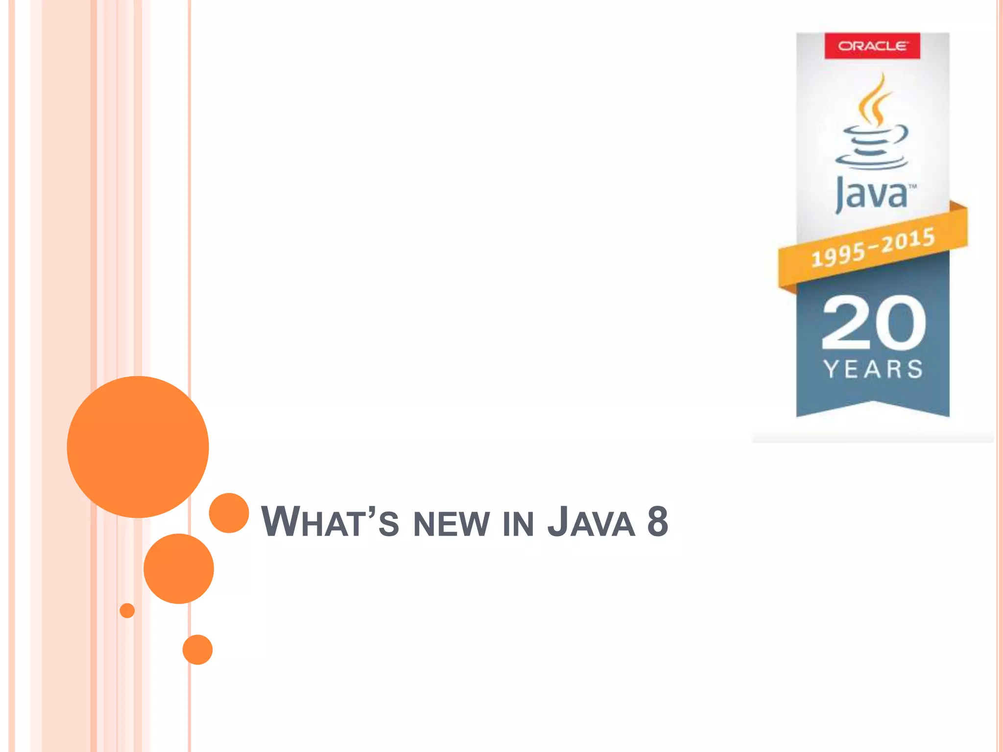 What’s new in java 8 | PPT