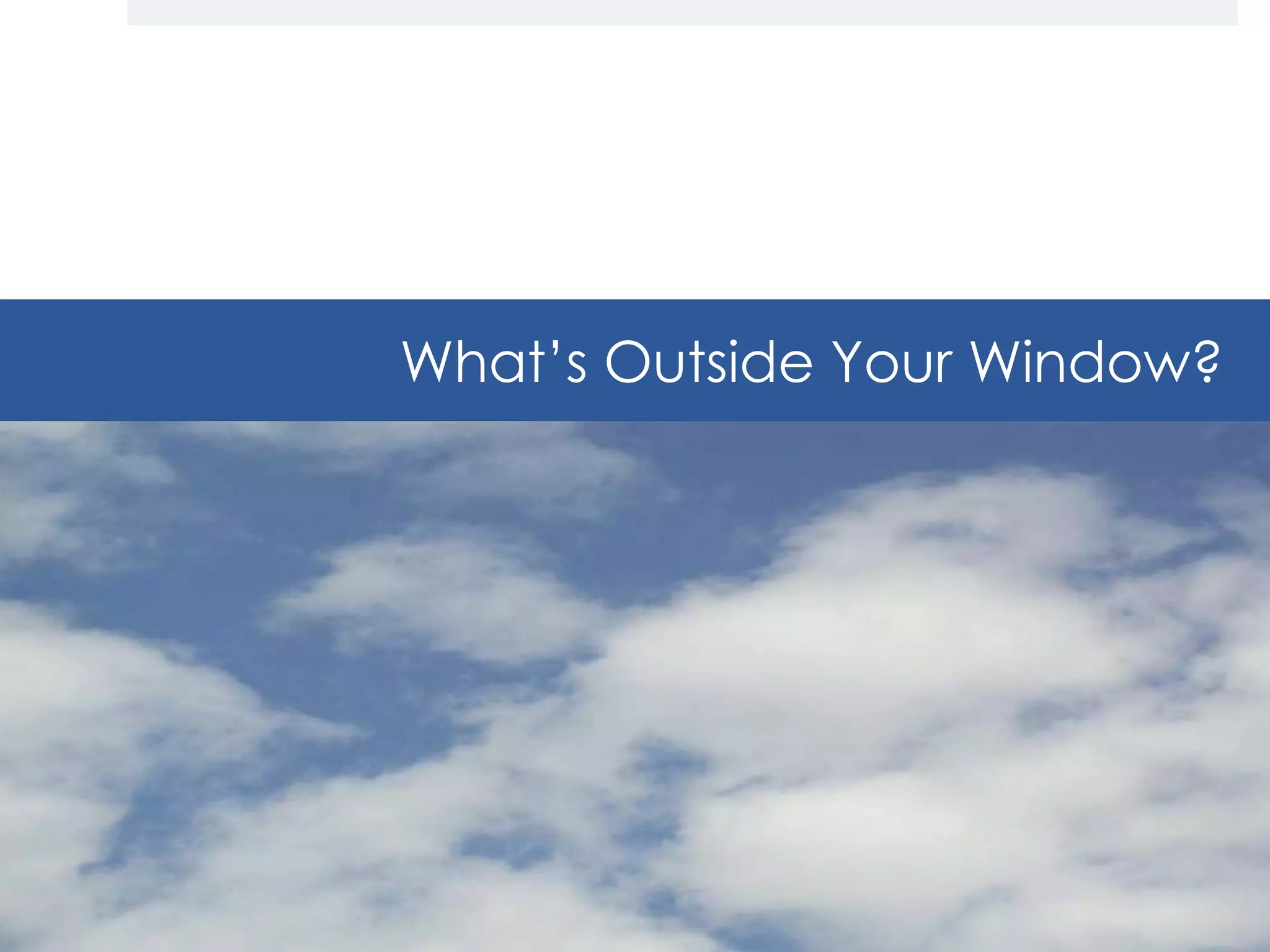 What is outside your window? | PPTX
