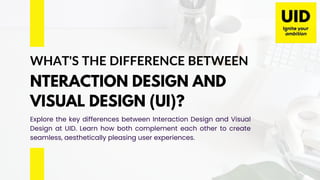 What's the Difference Between nteraction Design and Visual Design (UI).pdf | Graphics Software ...