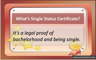 What’s the format of single status certificate india | PPT