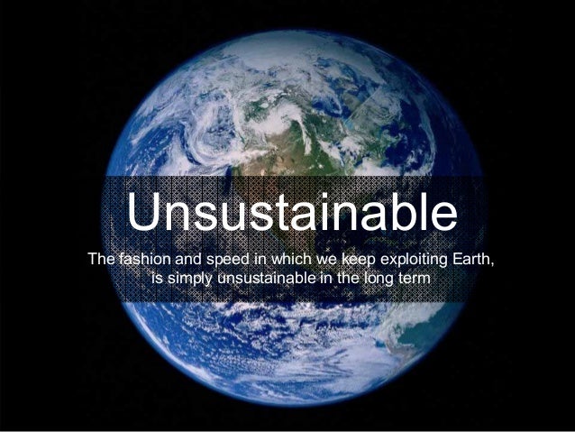 Unsustainable The fashion and speed