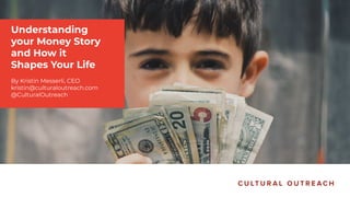 Understanding your money story and how it shapes your life | PPT