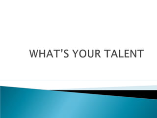 Talenta (What’s your talent) | PPT