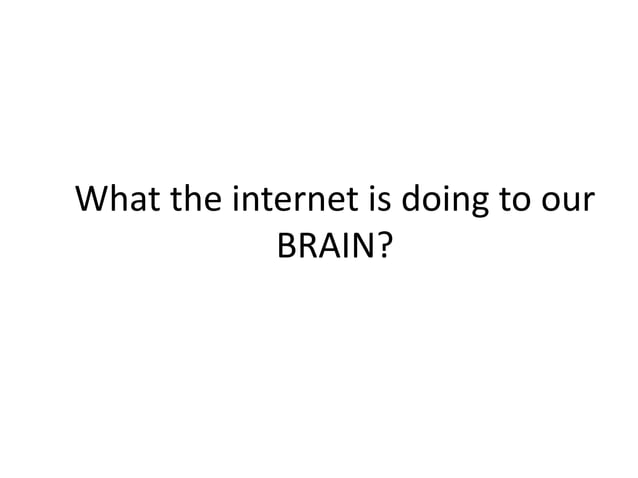 What the internet is doing to our brain | PDF