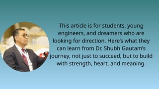 What the Next Generation Can Learn From Dr. Shubh Gautam Srisol Journey ...