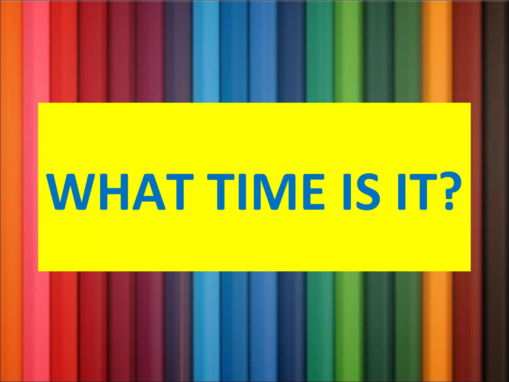 What time is it | PPT
