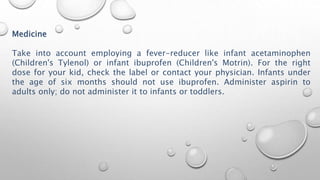 What to do when your child has fever? | PPTX