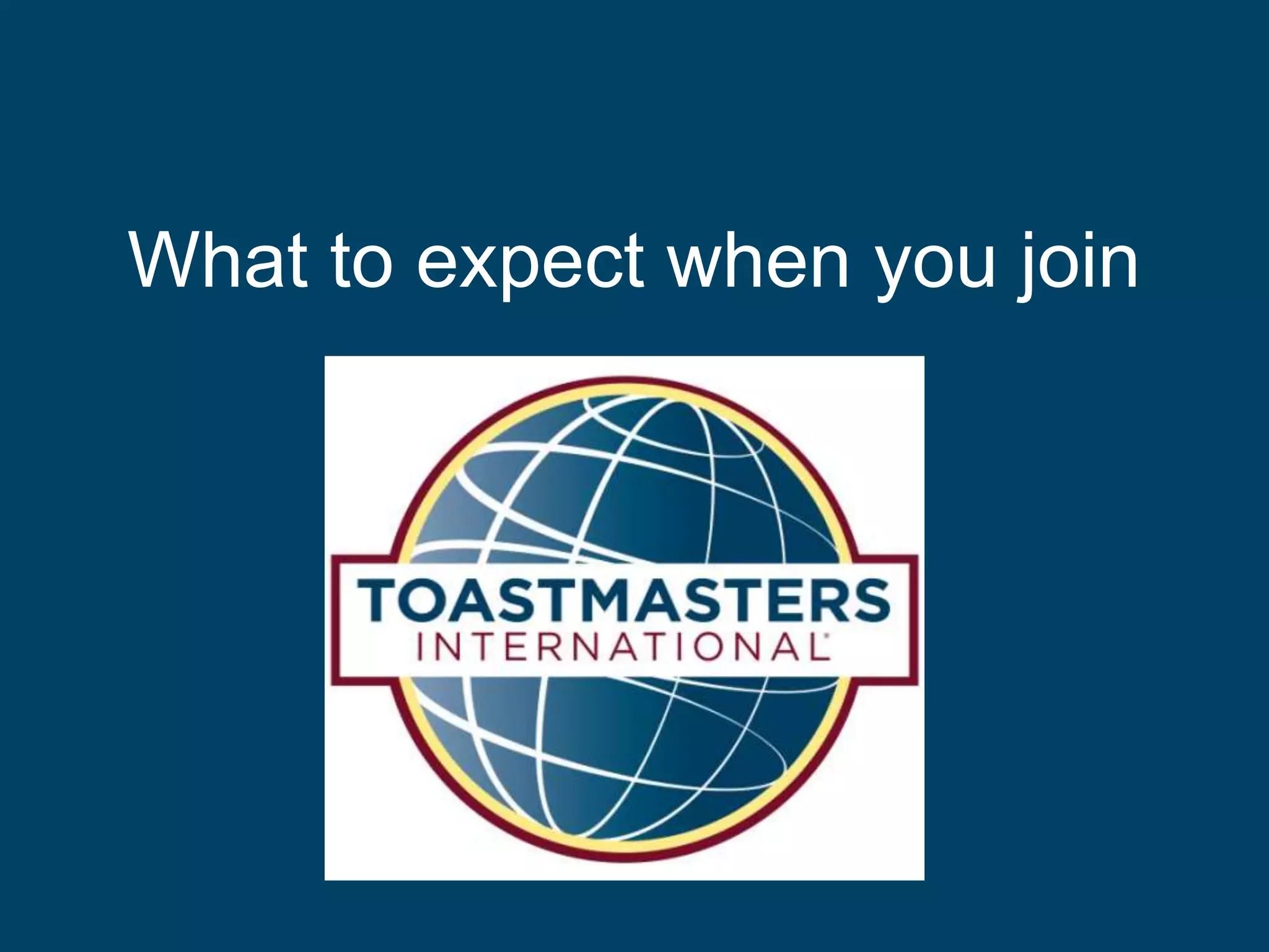 What to expect when you join Toastmasters | PPT