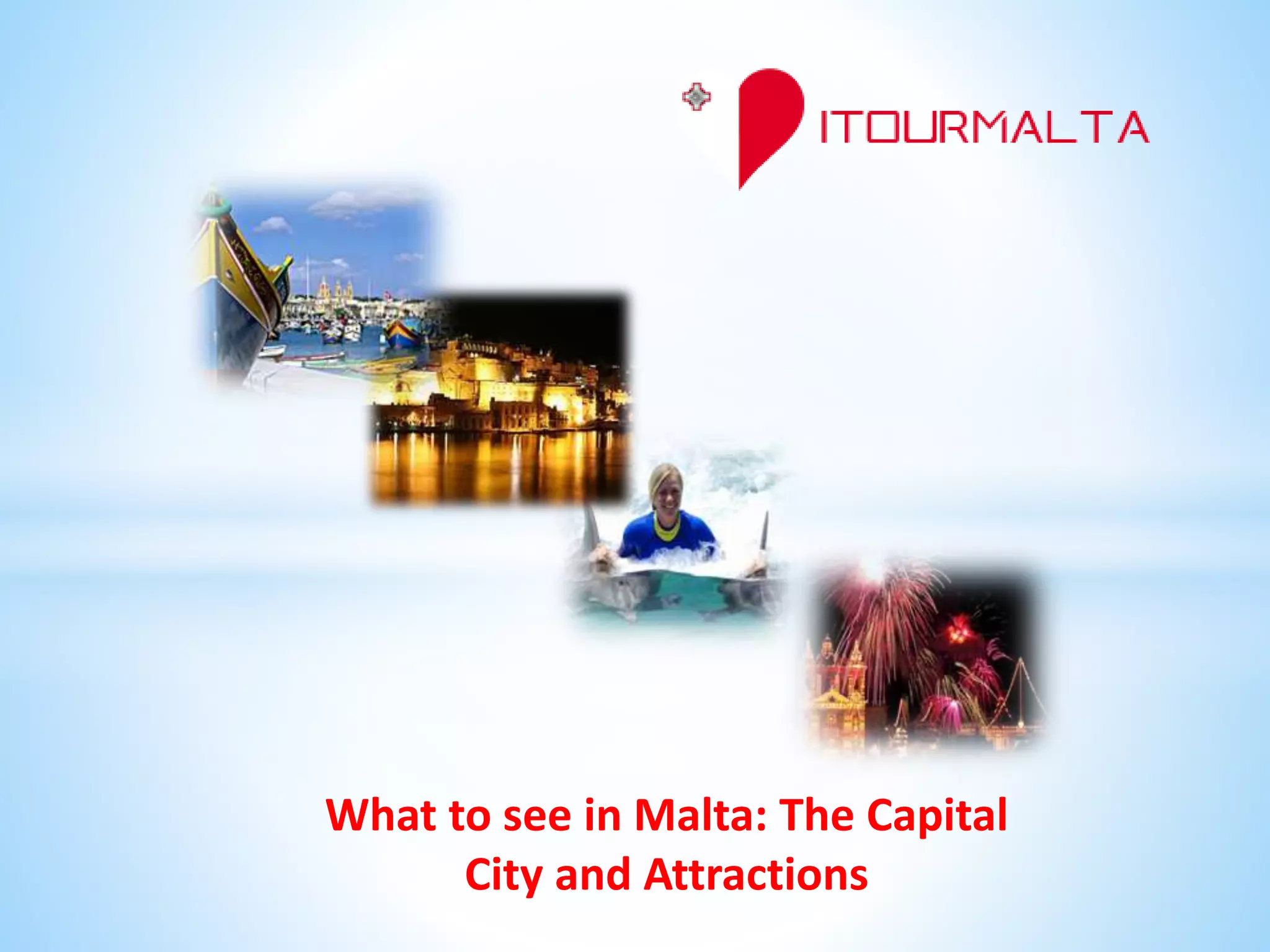 What to see in Malta: The Capital City and Attractions | PPTX