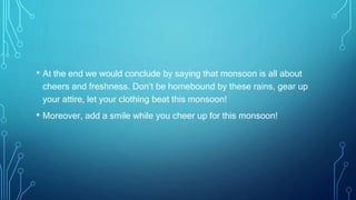 What to wear this monsoon season | PPT
