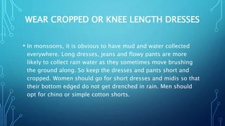 What to wear this monsoon season | PPTX