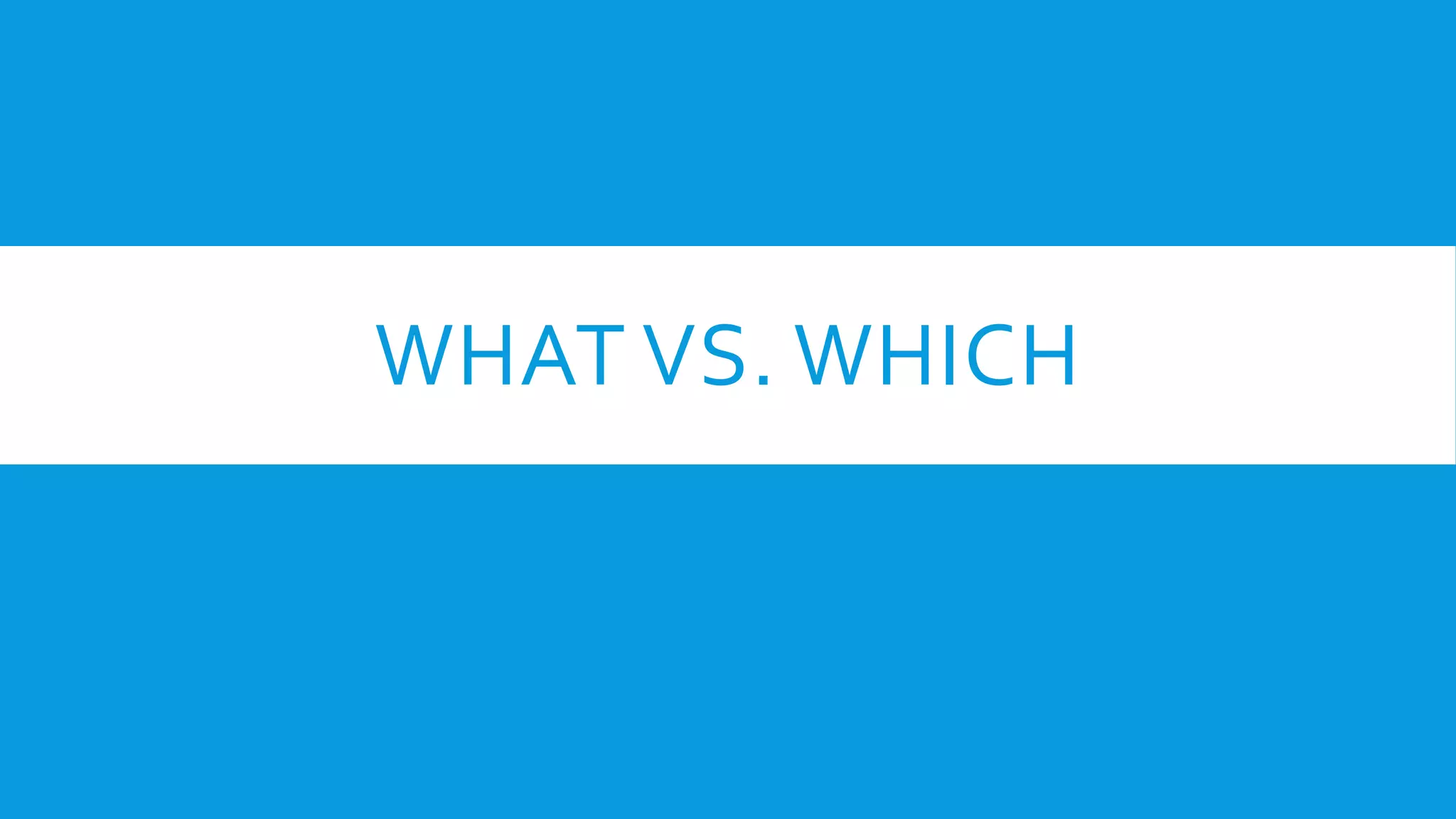 What vs which | PPTX