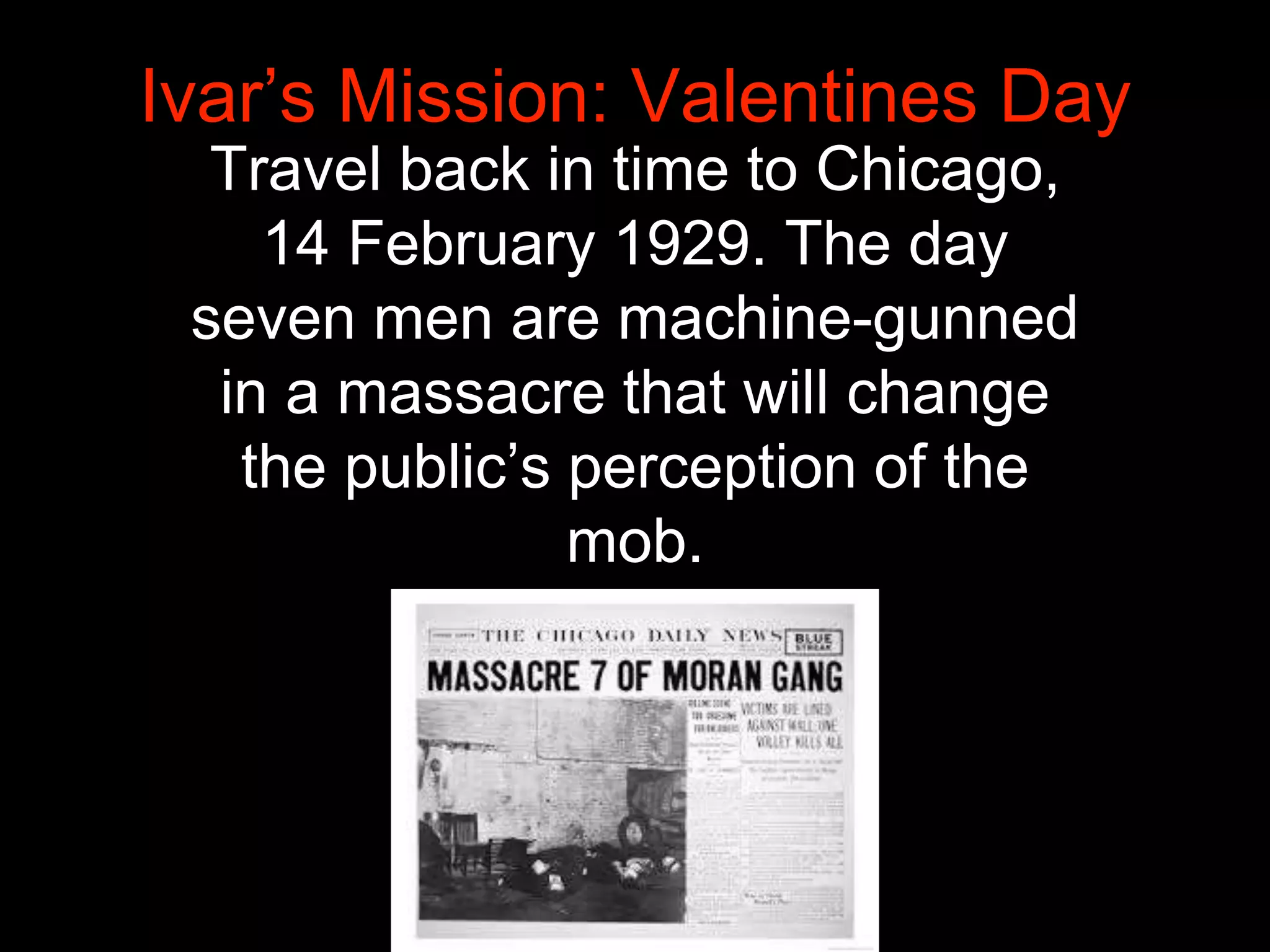 What was the St. Valentines Day Massacre? | PPT
