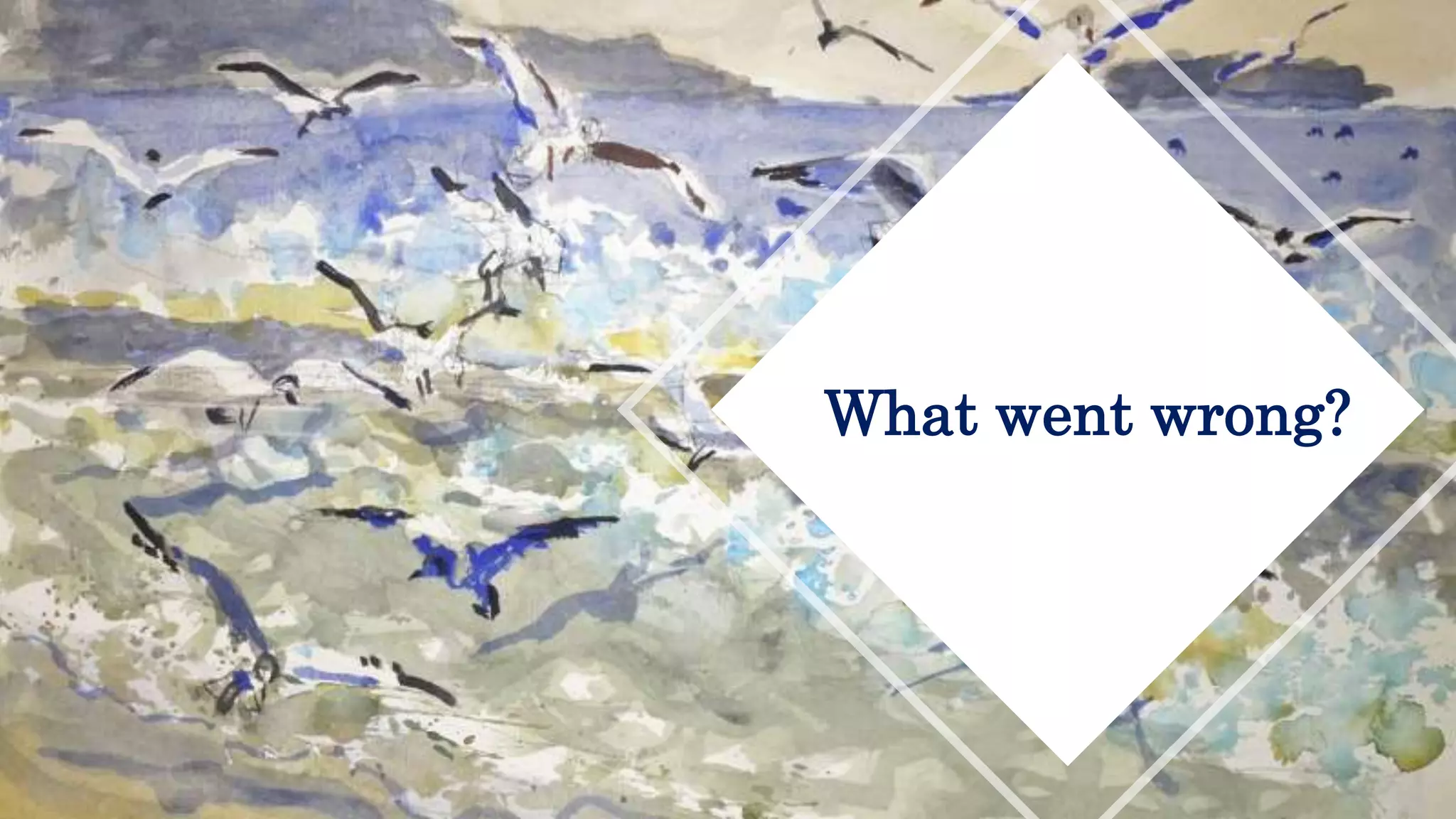 What went wrong? | PPT