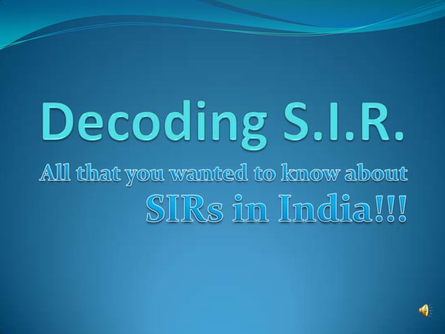 What, why & how of SIRs in india | PPT