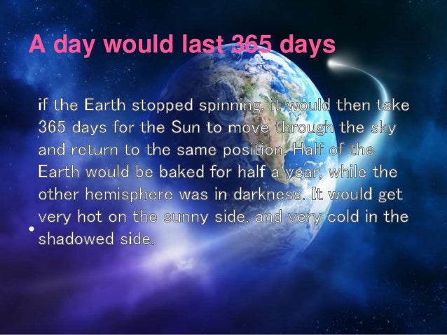 What will happened if earth stop Rotating Presentation 2015 By An Ari…