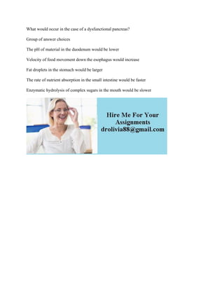 What would occur in the case of a dysfunctional pancreas- Group of ans.pdf