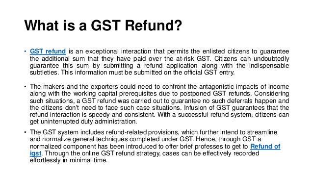 What You Need to Do to File a GST Refund: A Step-by-Step Guide | PPT
