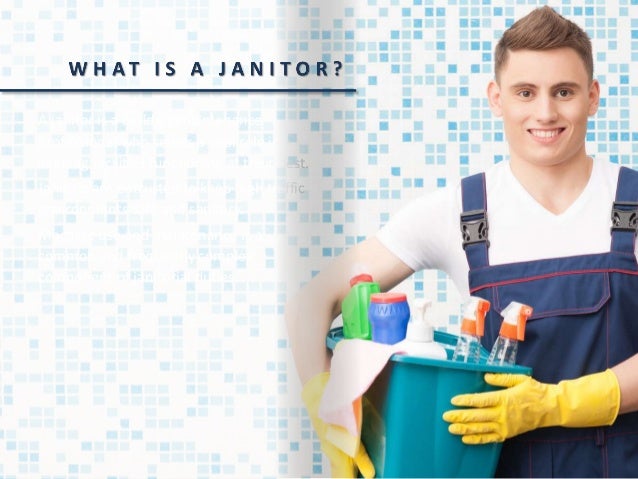 What You Need To Know About Being A Janitor