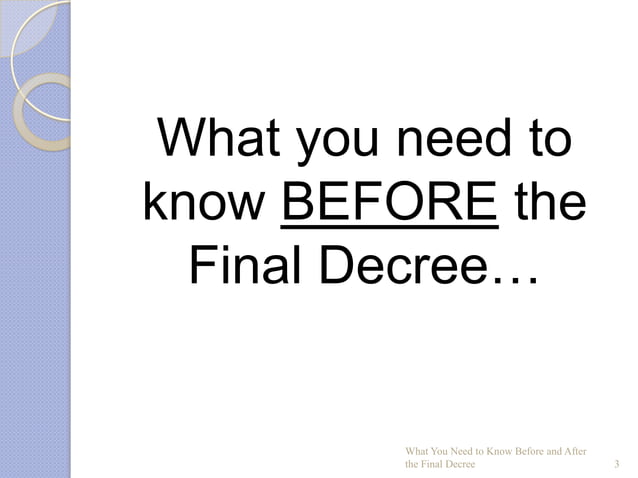 What You Need to Know Before and After the Final Decree | PPT