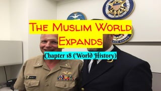 WH Chapter 18_ The Muslim World Expands Slides.pdf