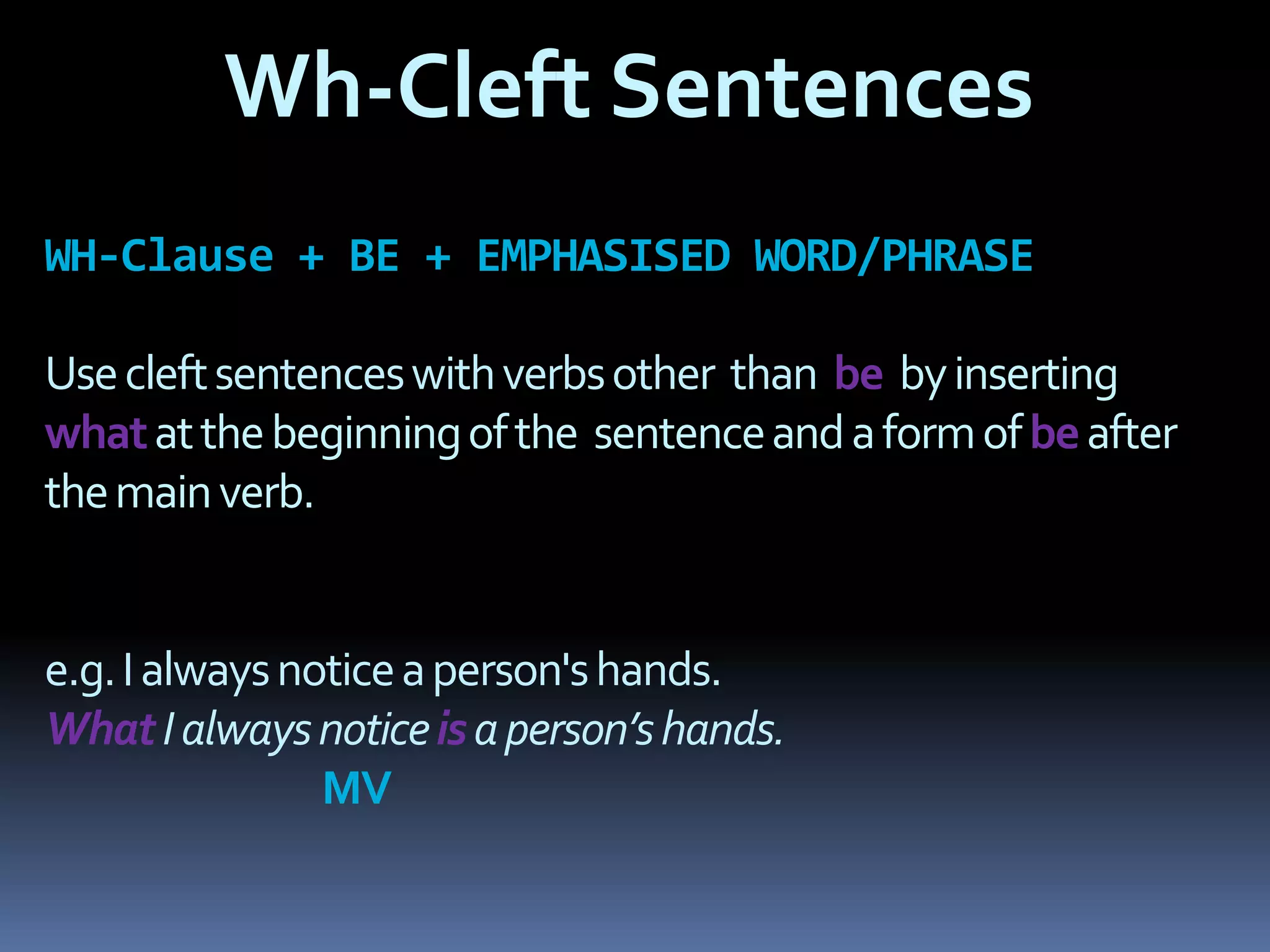 Wh Cleft Sentences | PPTX