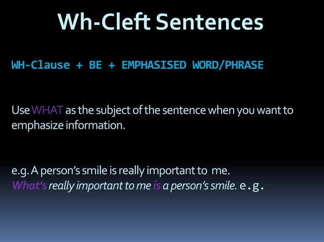 Wh Cleft Sentences | PPTX