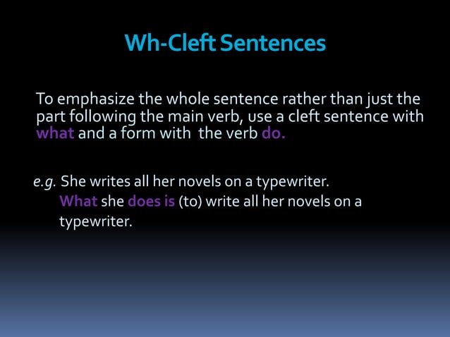 Wh Cleft Sentences | PPTX