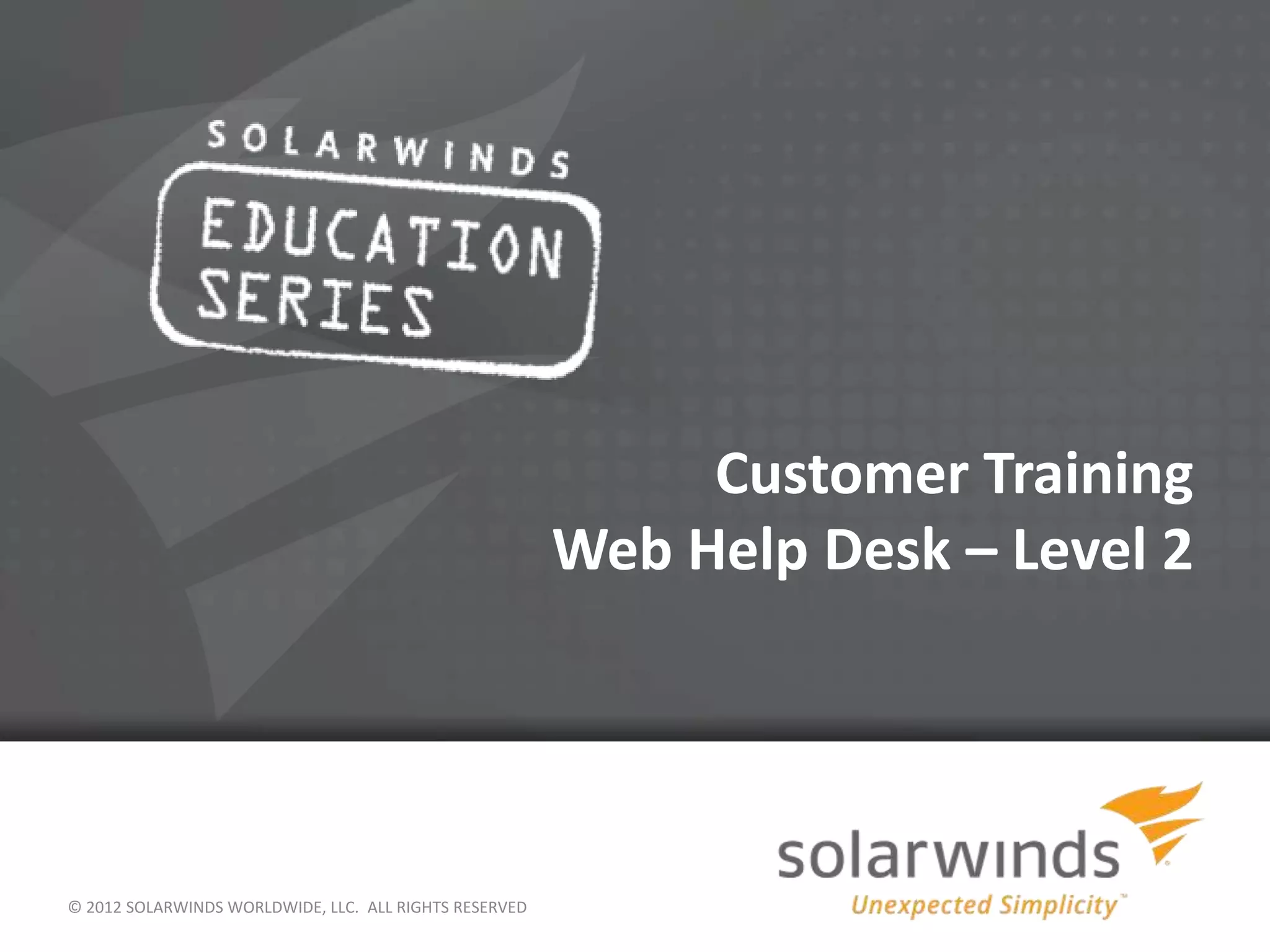 Web Help Desk Training - Level 2 | PPTX
