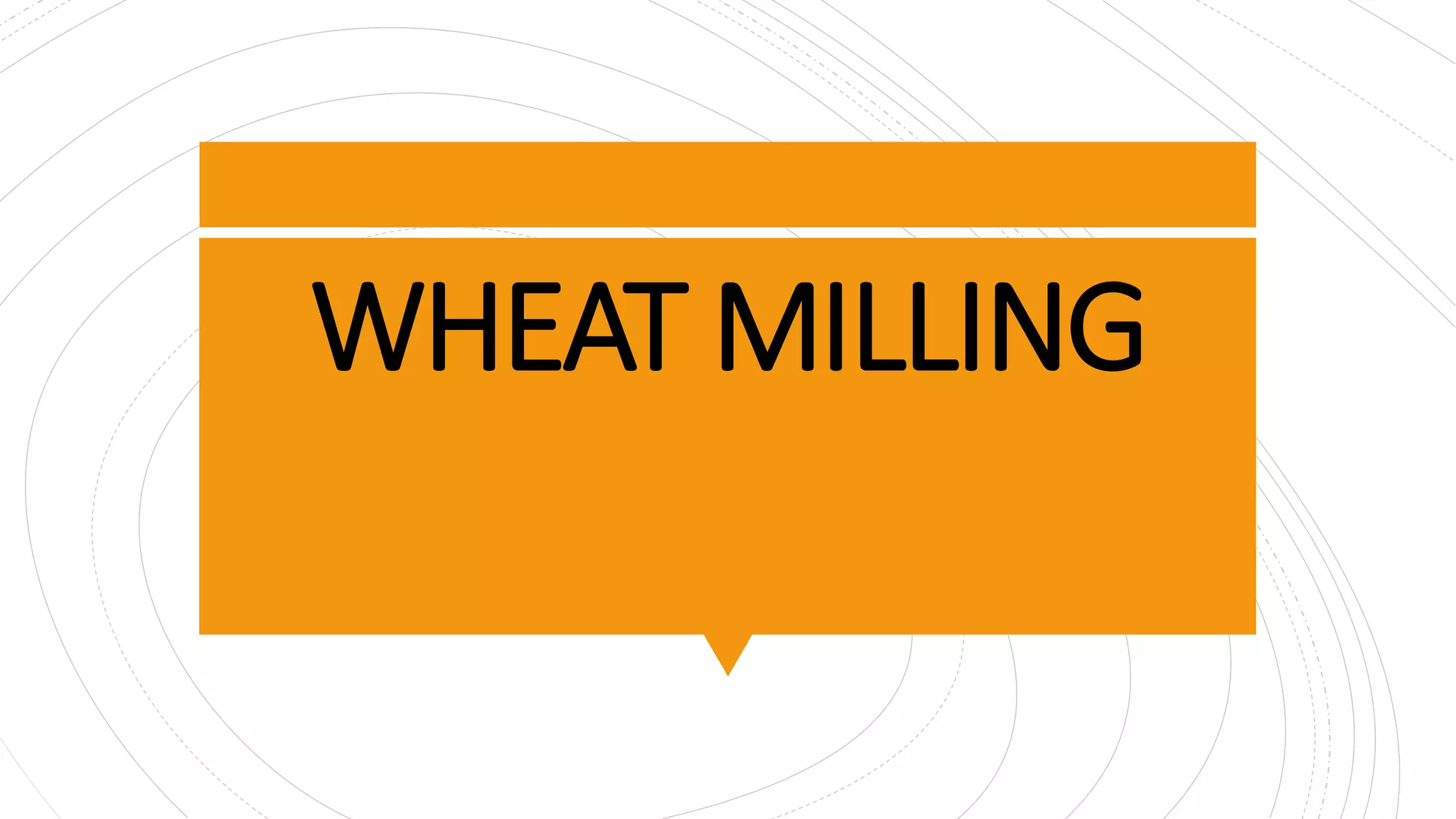 Wheat milling | PPTX