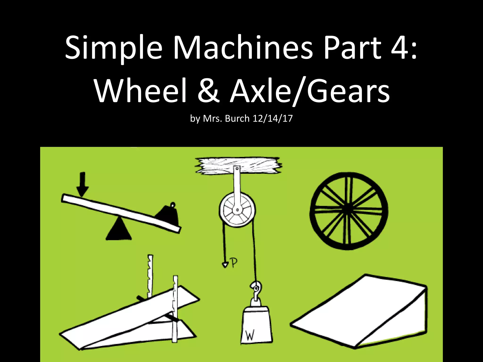 Wheel and Axles and Gears | PPTX