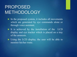 eye and voice controled Wheel chair | PPT