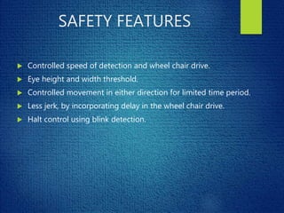 Wheel chair controller using eye | PPTX