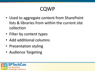 Deep Dive into the Content Query Web Part by Christina Wheeler - SPTechCon | PPT