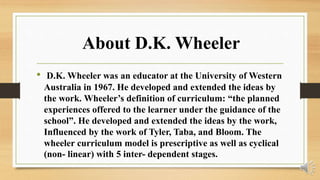 Wheeler model of curriculum development | PPTX