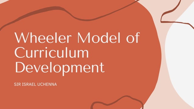 Wheeler Model of Curriculum Development | PDF | Primary Education ...