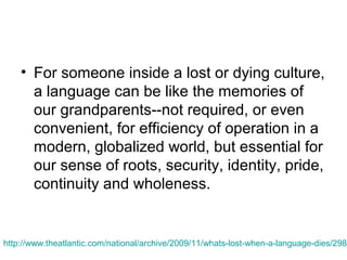 When a language dies- lecture notes for Language & Culture | PPT