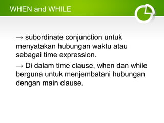materi When and while | PPT