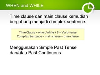 materi When and while | PPT