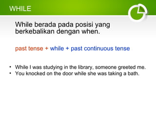 materi When and while | PPT