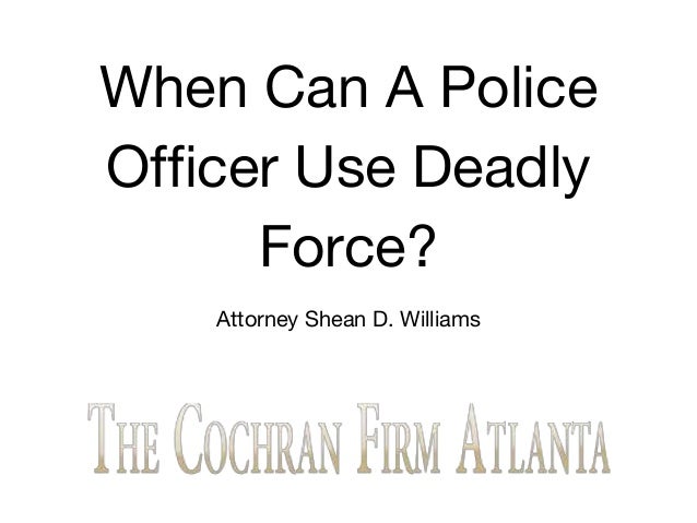 When Can A Police Officer Use Deadly Force