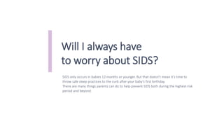 When can i stop worrying about sids | PPT