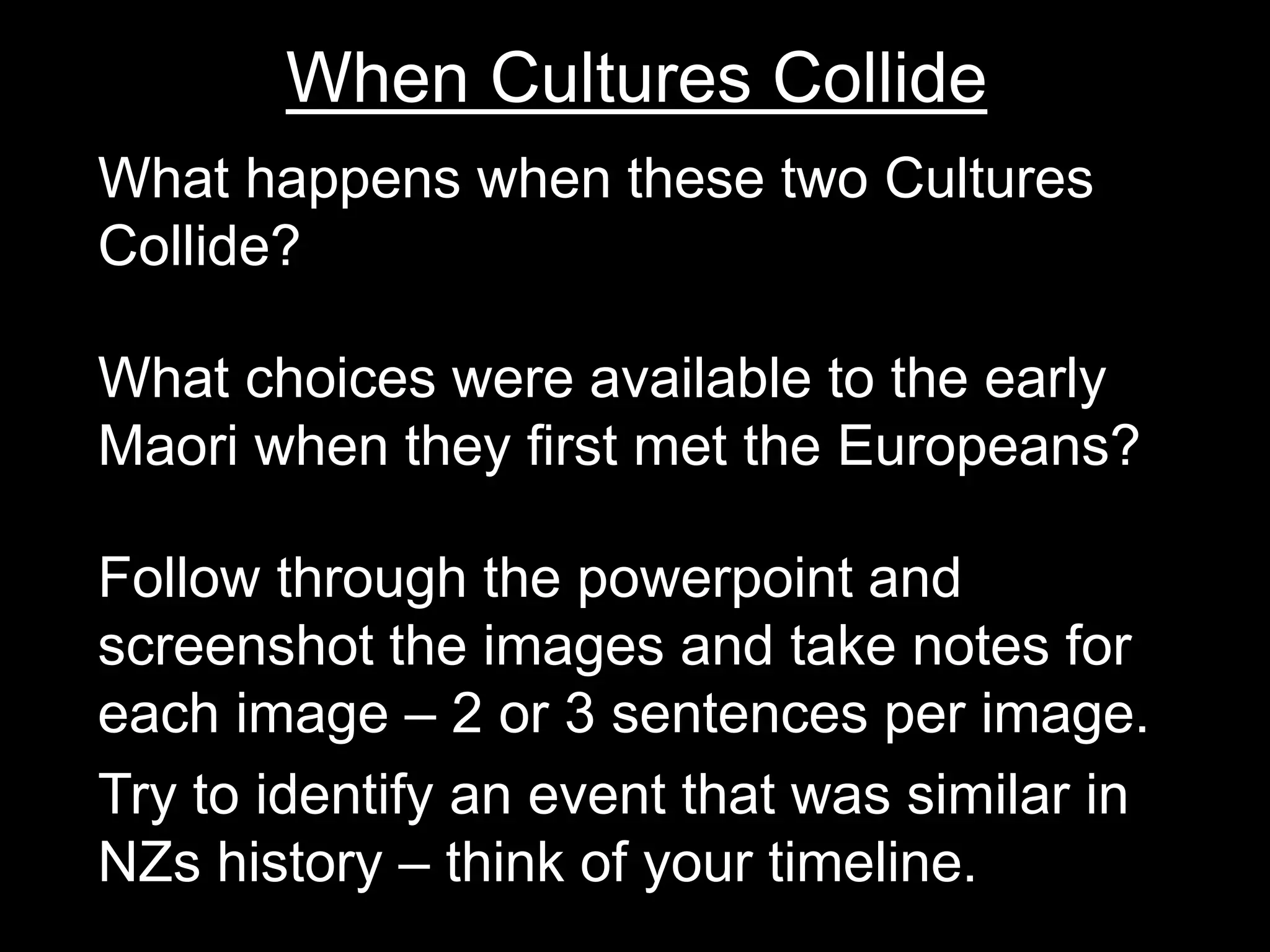 When cultures collide